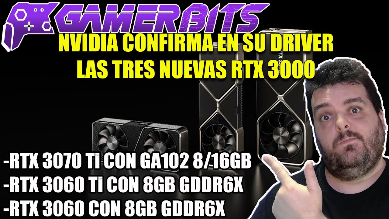 NVIDIA confirma en su driver los 3 nuevos modelos de RTX 3000 con ...