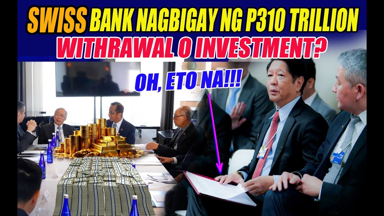 ETO NA!! SWISS BANK NAGBIGAY NG P310 TRILLION SA PILIPINAS, MARCOS GOLD ...