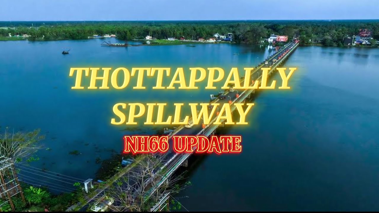 NH66 THOTTAPPALLY SPILLWAY #road #travel #entertainment #alappuzha # ...