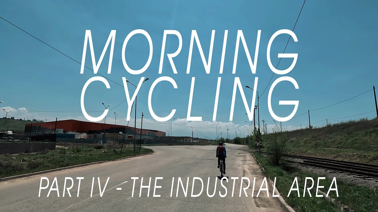 Morning Cycling Part IV - The Industrial Area - YouTube