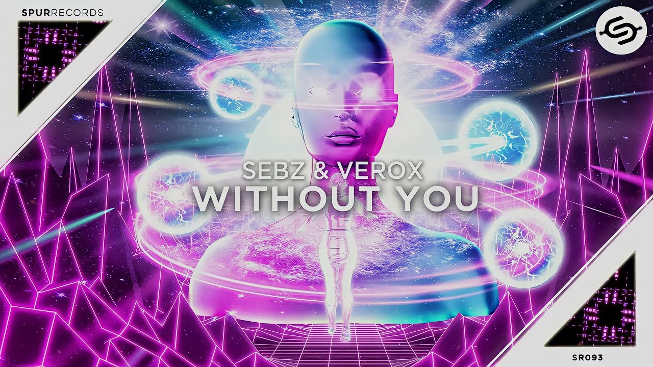 Sebz & Verox - Without You (Extended Mix) | Big Room - YouTube