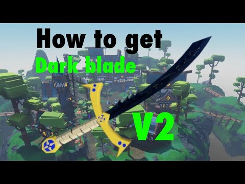 How You Can Get Dark Blade V2 - YouTube