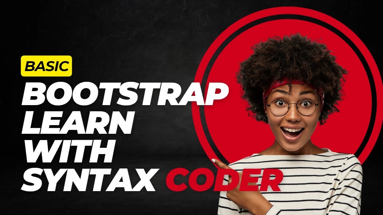 Bootstrap Basics: What is Bootstrap, How to Use It, and Setting Up Your Environment! - YouTube