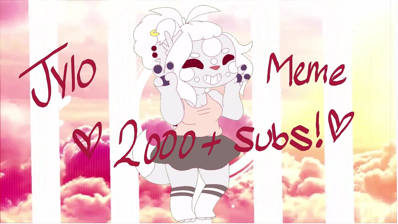 Jylo meme- thanks for 2,000! - YouTube