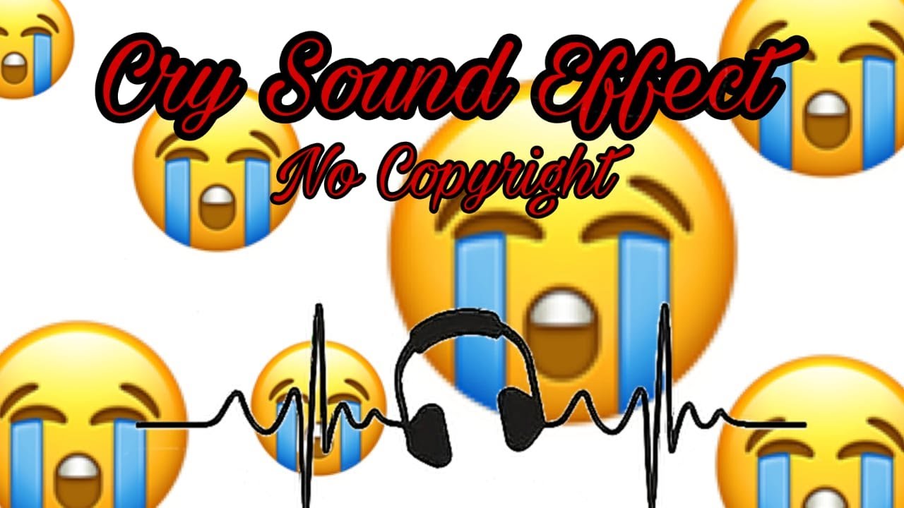 CRY SOUND EFFECT | No Copyright - YouTube