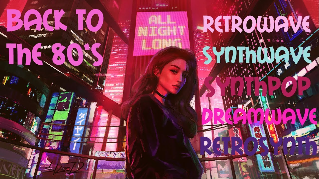 🌌 Back To The 80's 🌌 Best of Synthwave And Retrowave Emotional Music ...