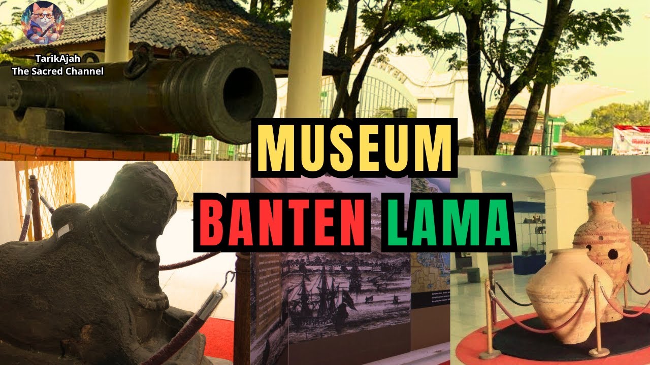 WISATA MUSEUM BANTEN LAMA,BUKTI SEJARAH KEJAYAAN BANTEN - YouTube