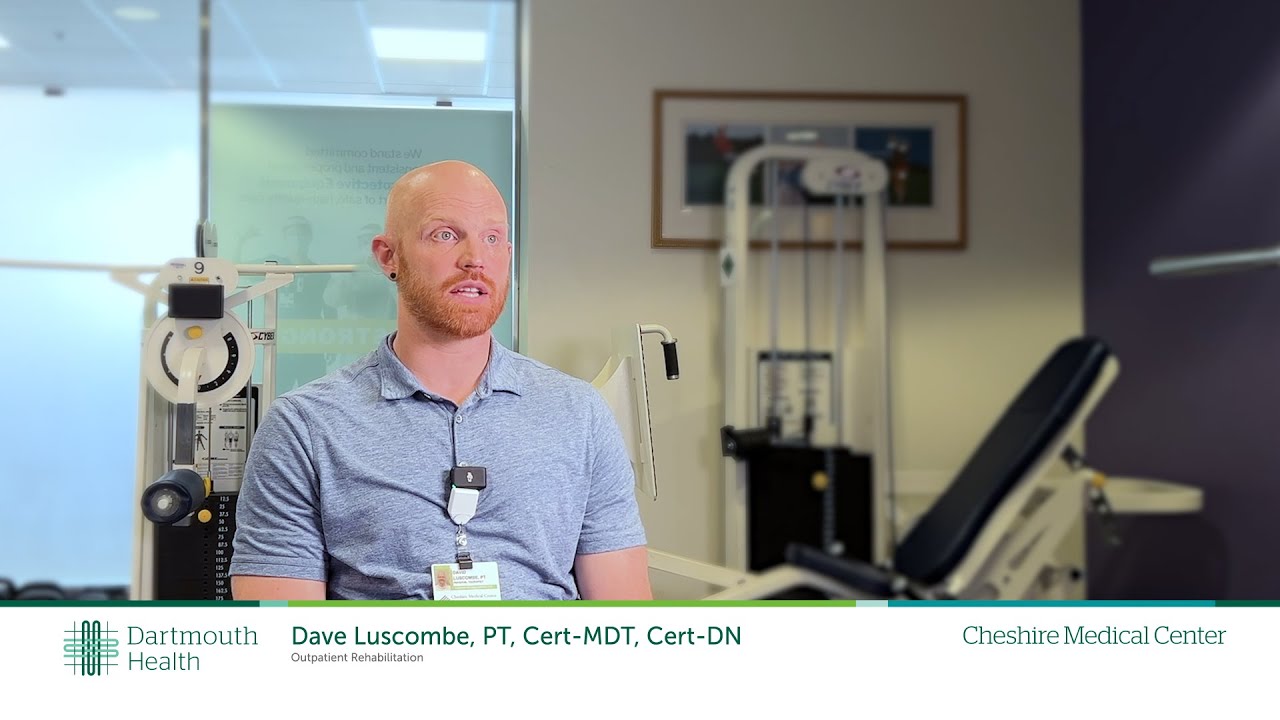David Luscombe, PT, Cert-MDT, Cert-DN, on Cheshire's Outpatient ...