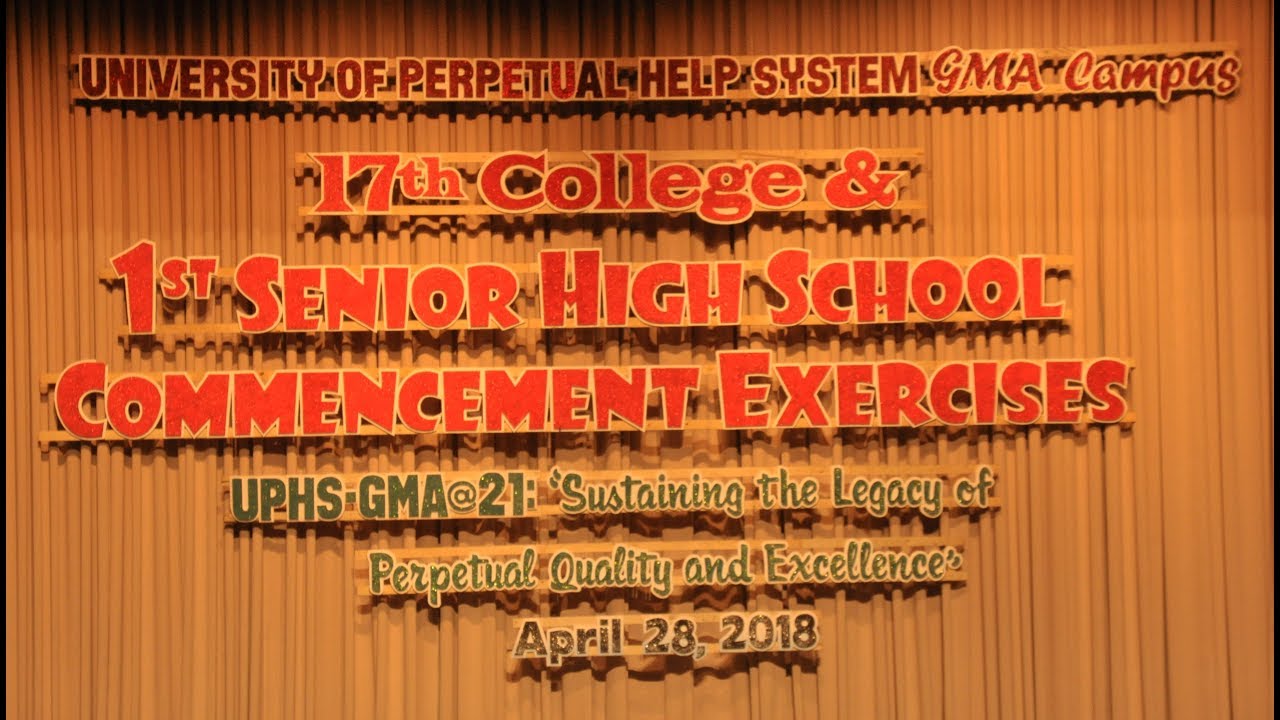 UPHS - GMA 17th College and 1st Senior High School Commencement ...
