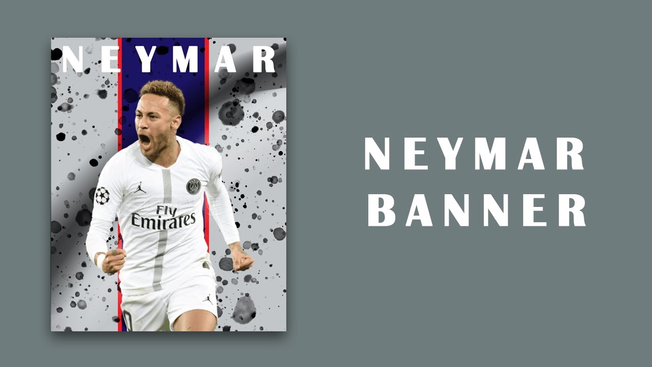 Neymar Banner Design - YouTube