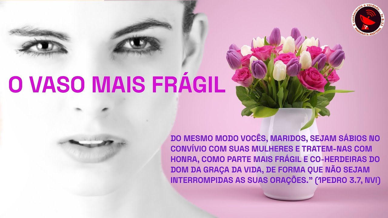 VASO FRÁGIL OU PARTE MAIS FRACA? - YouTube