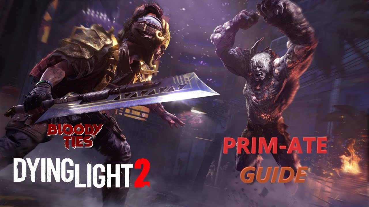 Prim-Ate: True Champion Guide - Dying Light 2 - YouTube