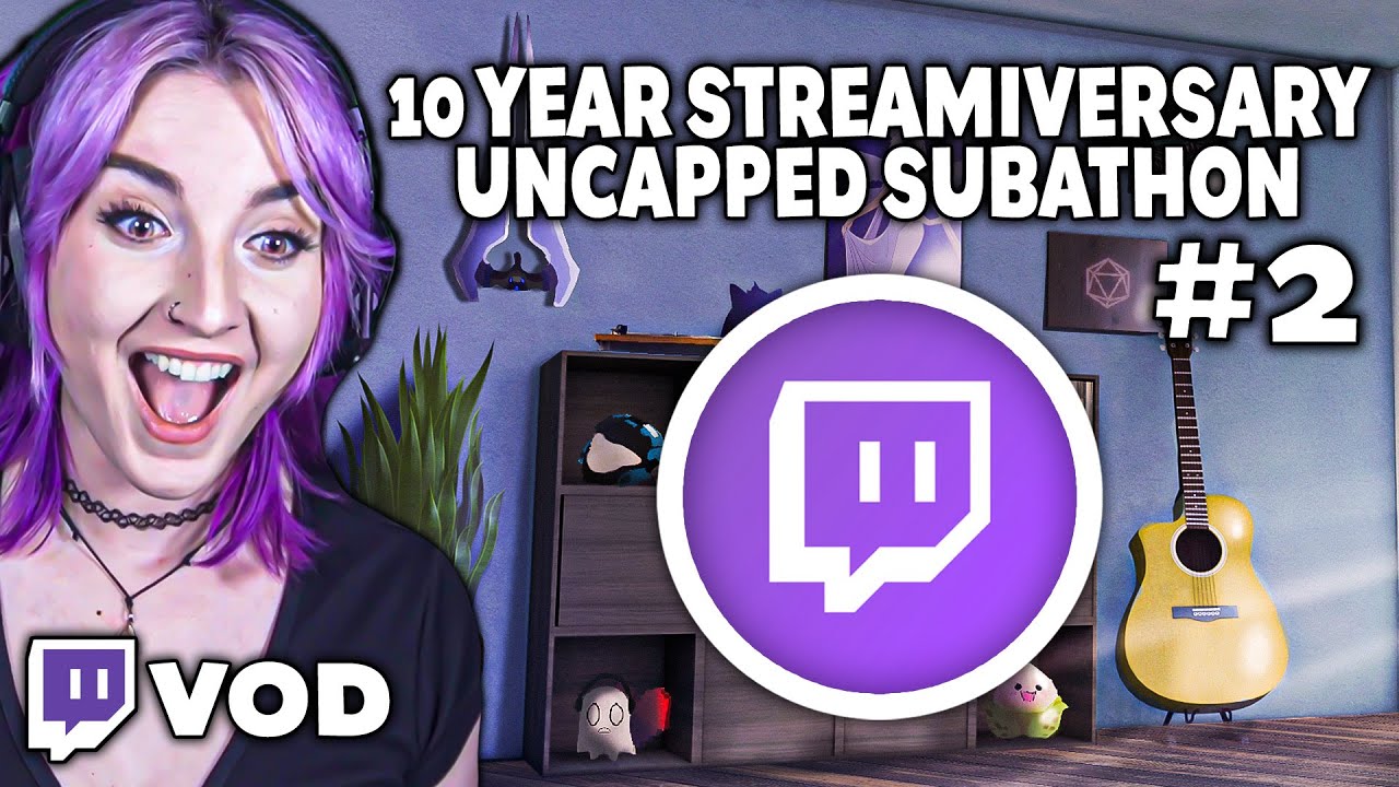 10 YEAR STREAMIVERSARY UNCAPPED SUBATHON ♡ [pt2] | VOD - YouTube