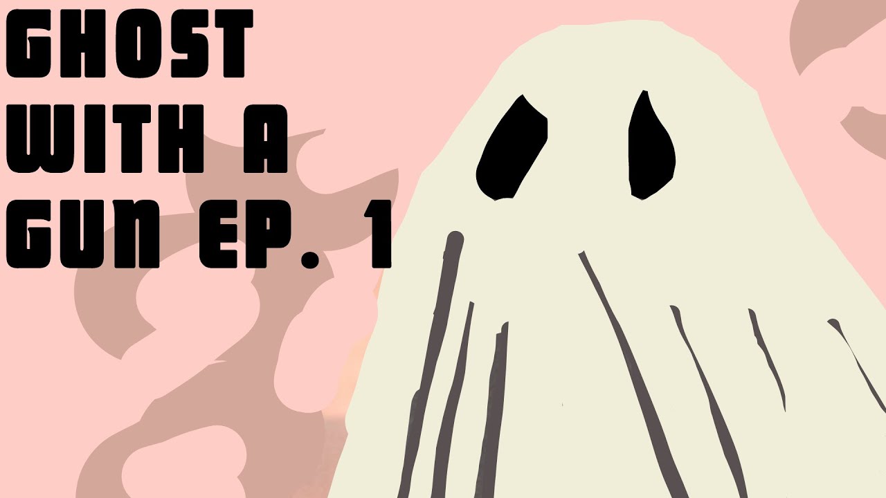 Ghost With a Gun! - YouTube