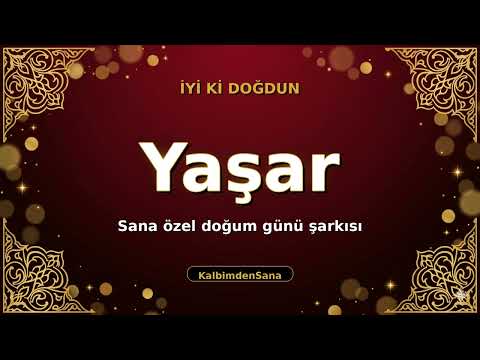 İyi Ki Doğdun Yaşar 🎵 Kişiye Özel Doğum Günü Şarkısı | KalbimdenSana