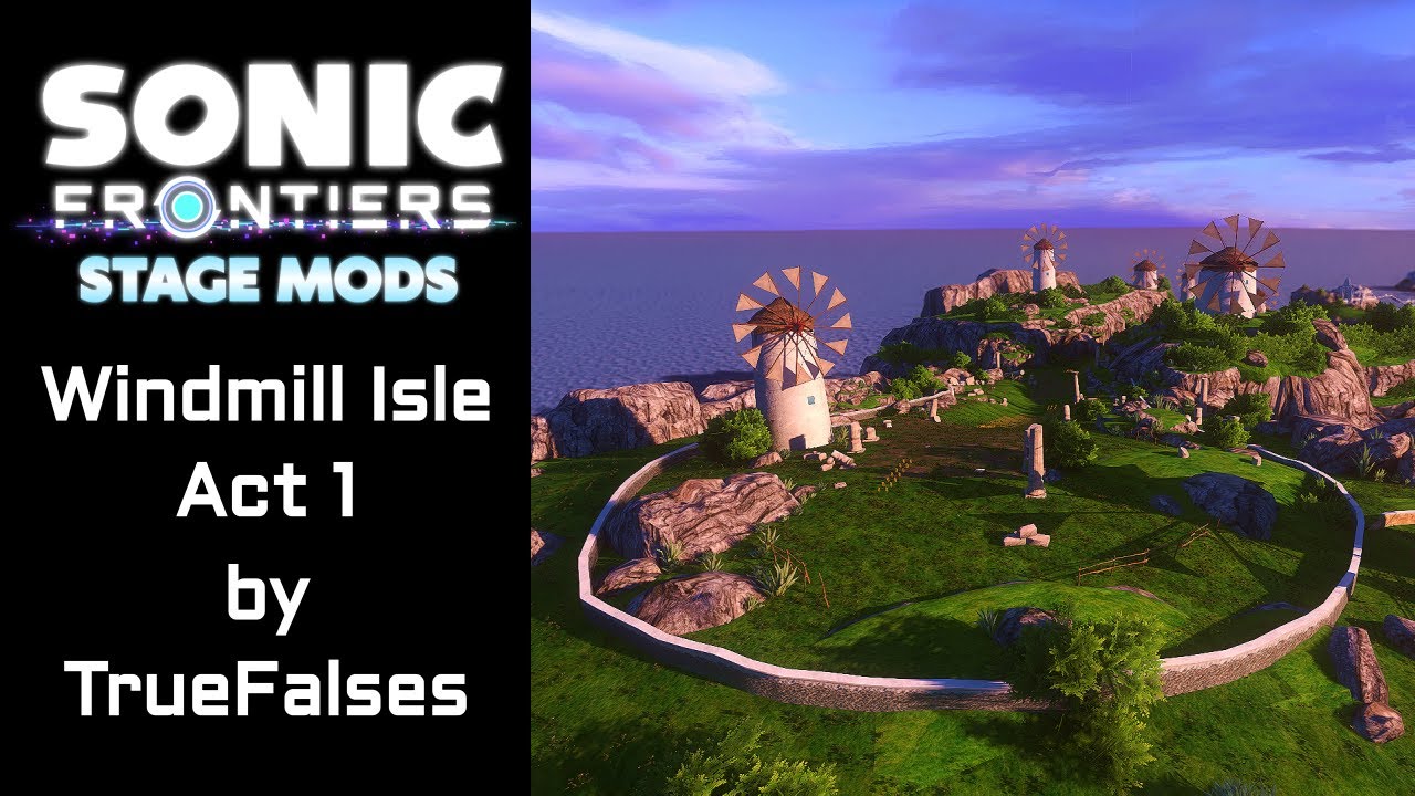 Sonic Frontiers [PC] - Stage Mods - Windmill Isle Act 1 by TrueFalses ...