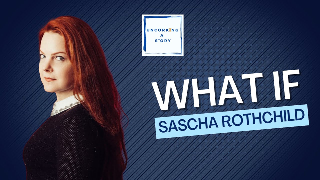 What If, with Sascha Rothchild - YouTube