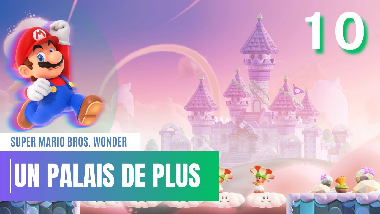 Un palais de plus - SUPER MARIO BROS. WONDER [PLAYTHROUGH FR] #10 - YouTube