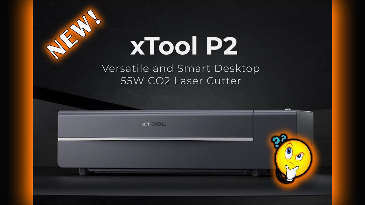NEW! xTool P2 55w Co2 Laser Cutter / Engraver (my first thoughts) - YouTube