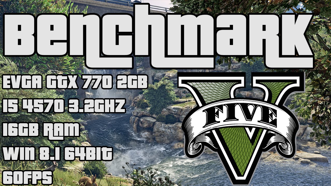 Grand Theft Auto V PC Benchmark | EVGA GTX 770 2GB | (High to Max ...
