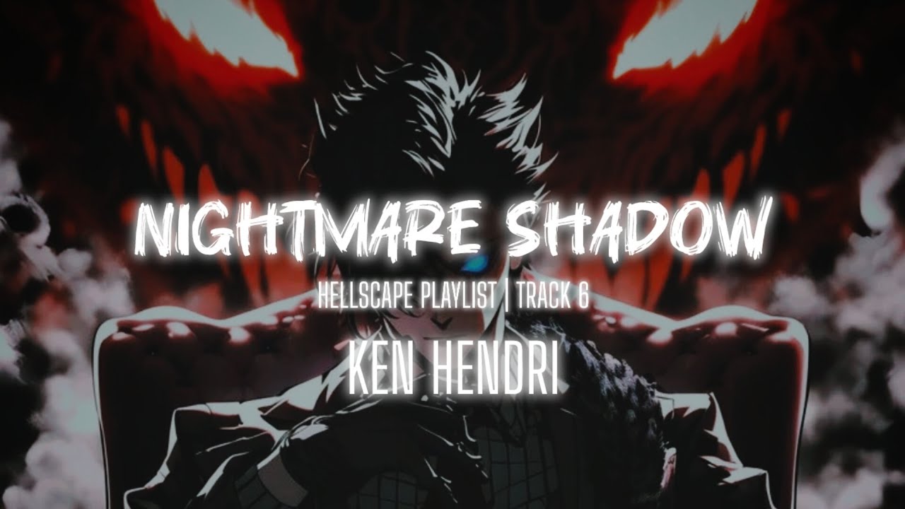 NIGHTMARE SHADOW (LYRICS VIDEO) | HELLSCAPE PLAYLIST | TRACK 6 | KEN ...