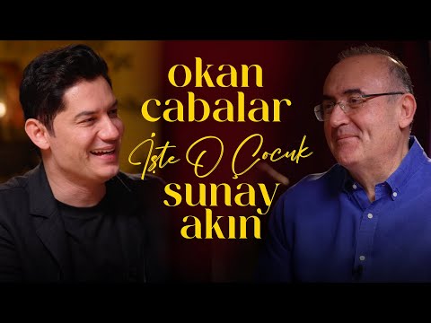 Okan Cabalar | Sunay Akın ile İşte O Çocuk