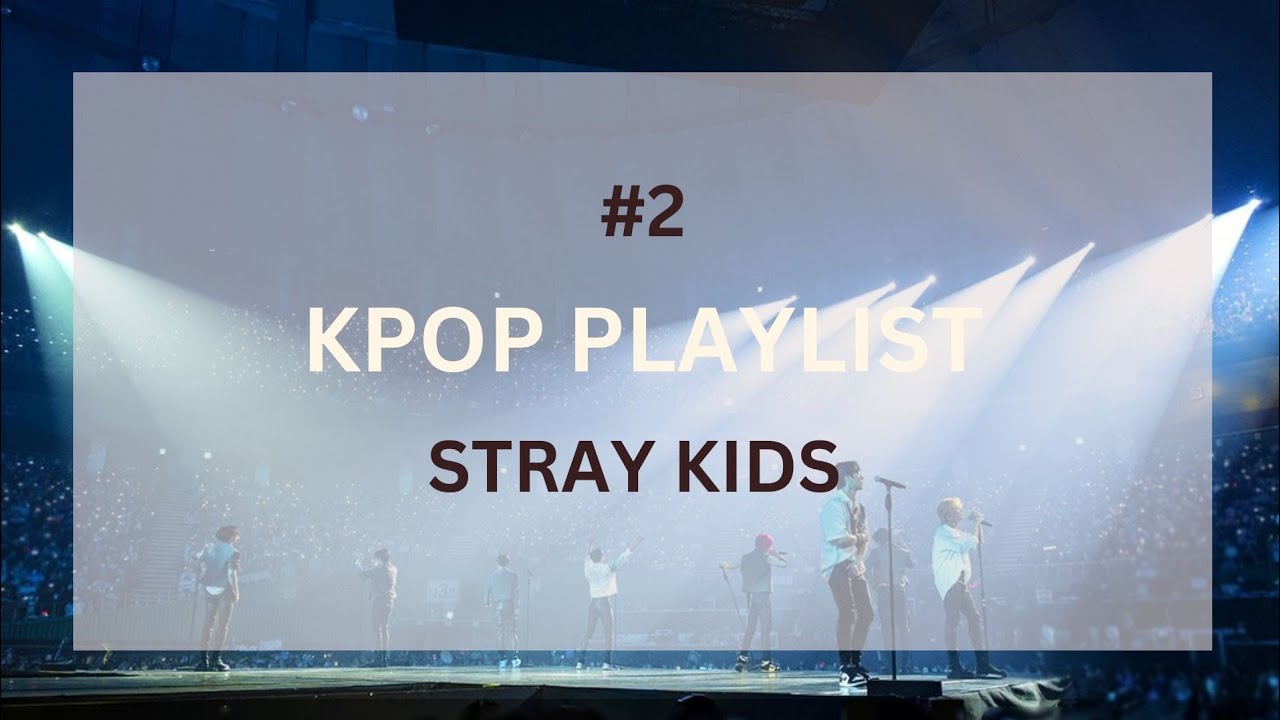 Stray Kids Playlist #2 (CHILL, STUDY, RELAX) - No Ads - YouTube