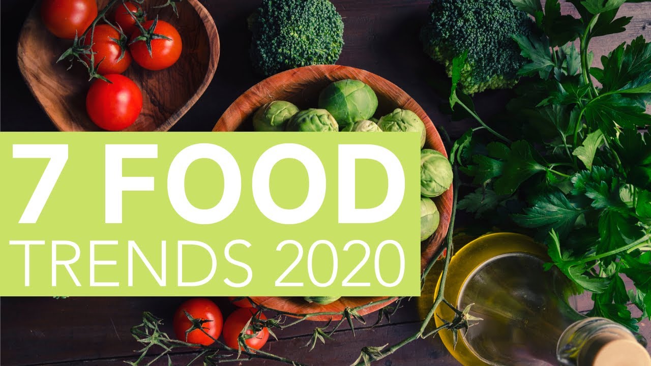 7 Food Trends for 2020 that I LOVE! - YouTube