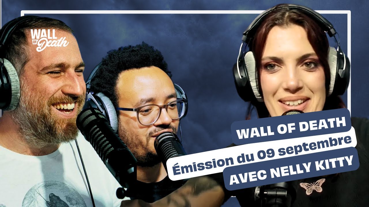 Wall Of Death : Émission du 9 septembre 2024 (Invitée : Nelly KITTY) - YouTube