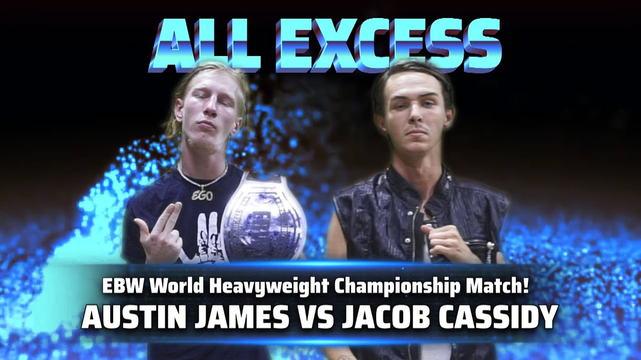 Austin James vs Jacob Cassidy - EBW World Championship Match! (All ...