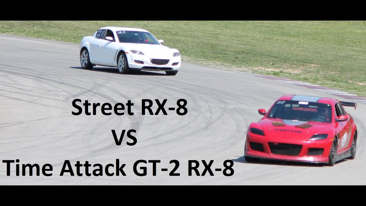Street RX-8 vs GT-2 Time Attack RX-8 Track Battle - YouTube