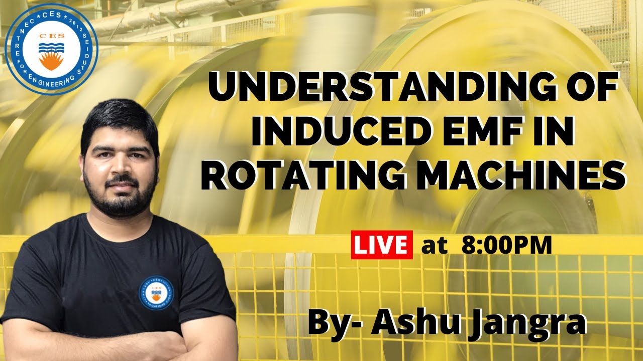 Understanding of Induced EMF in Rotating Machines | Live at 8:00PM ...