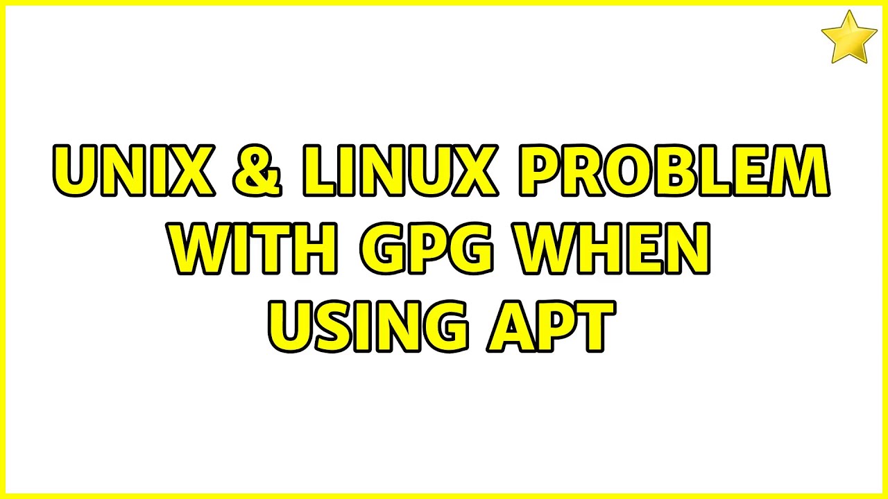 Unix & Linux: Problem with gpg when using apt - YouTube