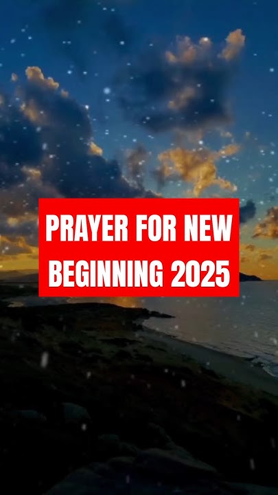 Prayer for New Beginnings#newyearprayer #prayerforgrowth # ...