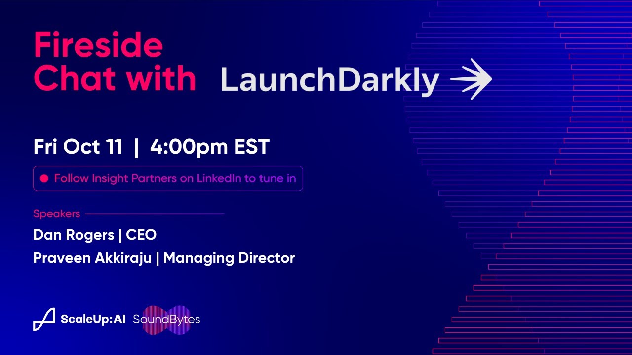 Fireside Chat with LaunchDarkly CEO Dan Rogers and Managing Director ...