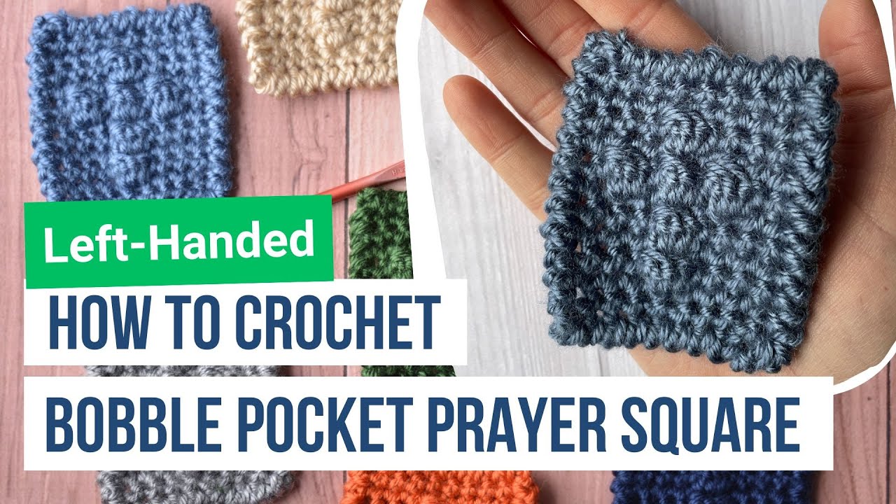 Bobble Pocket Prayer Square Crochet Pattern - Left handed Tutorial ...