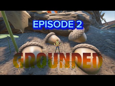 GROUNDED GAME| LETS PLAY: EPISODE 2 BUILDING A HOME AND GATHERING ...
