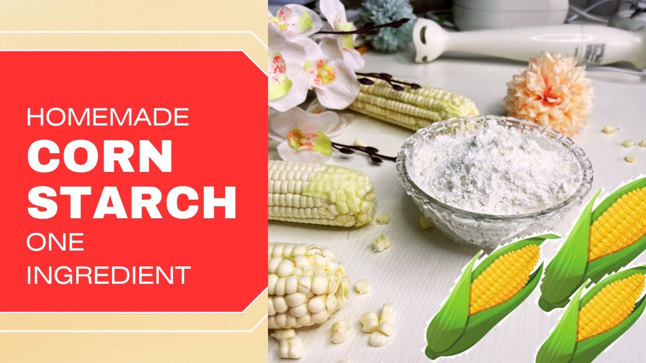 How To Make Corn Flour || Home Made CornStarch - YouTube