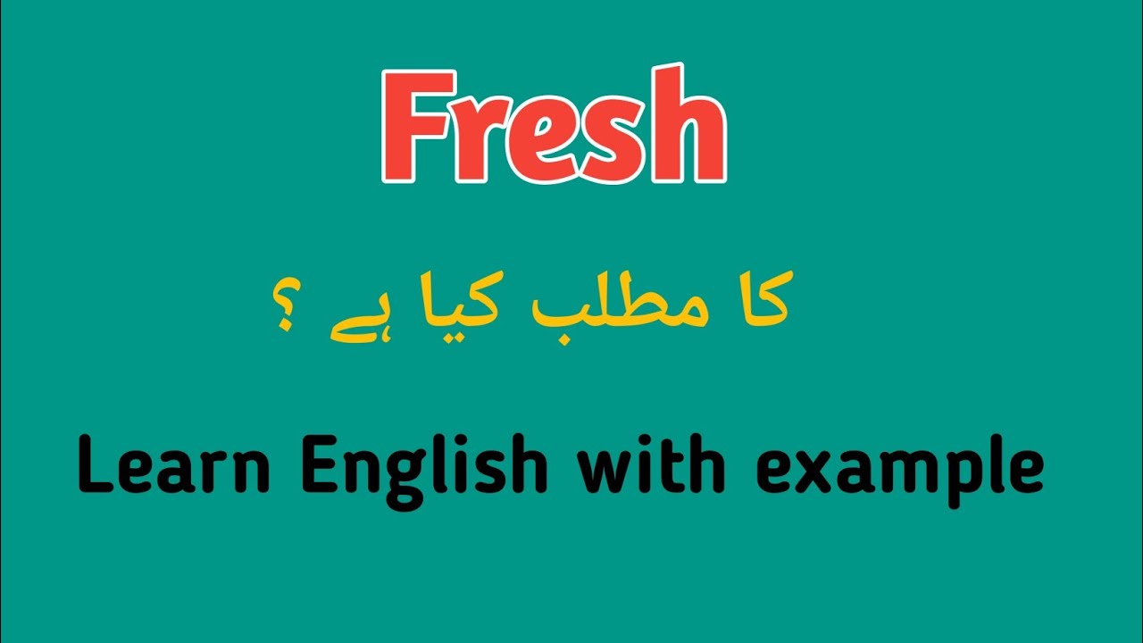 Fresh meaning in Urdu | fresh meaning - YouTube