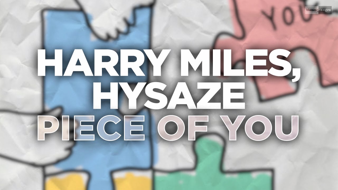 Harry Miles & Hysaze - Piece Of You (Official Audio) - YouTube