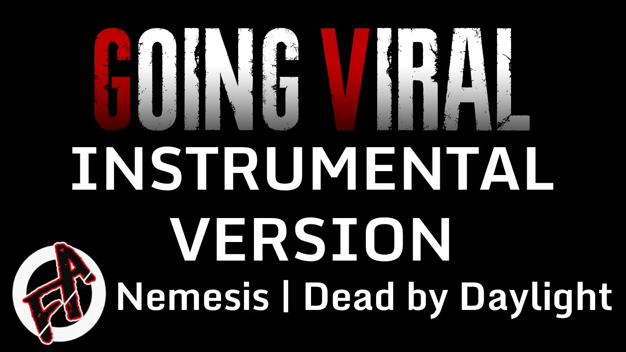 "Going Viral" INSTRUMENTAL VERSION | NEMESIS SONG from Dead by Daylight ...