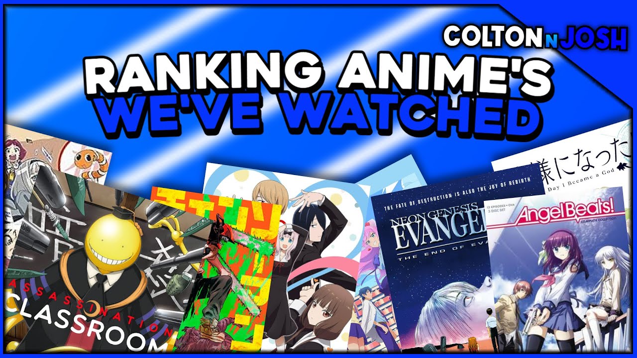Ranking Anime's We've Watched - Colton and Josh - YouTube