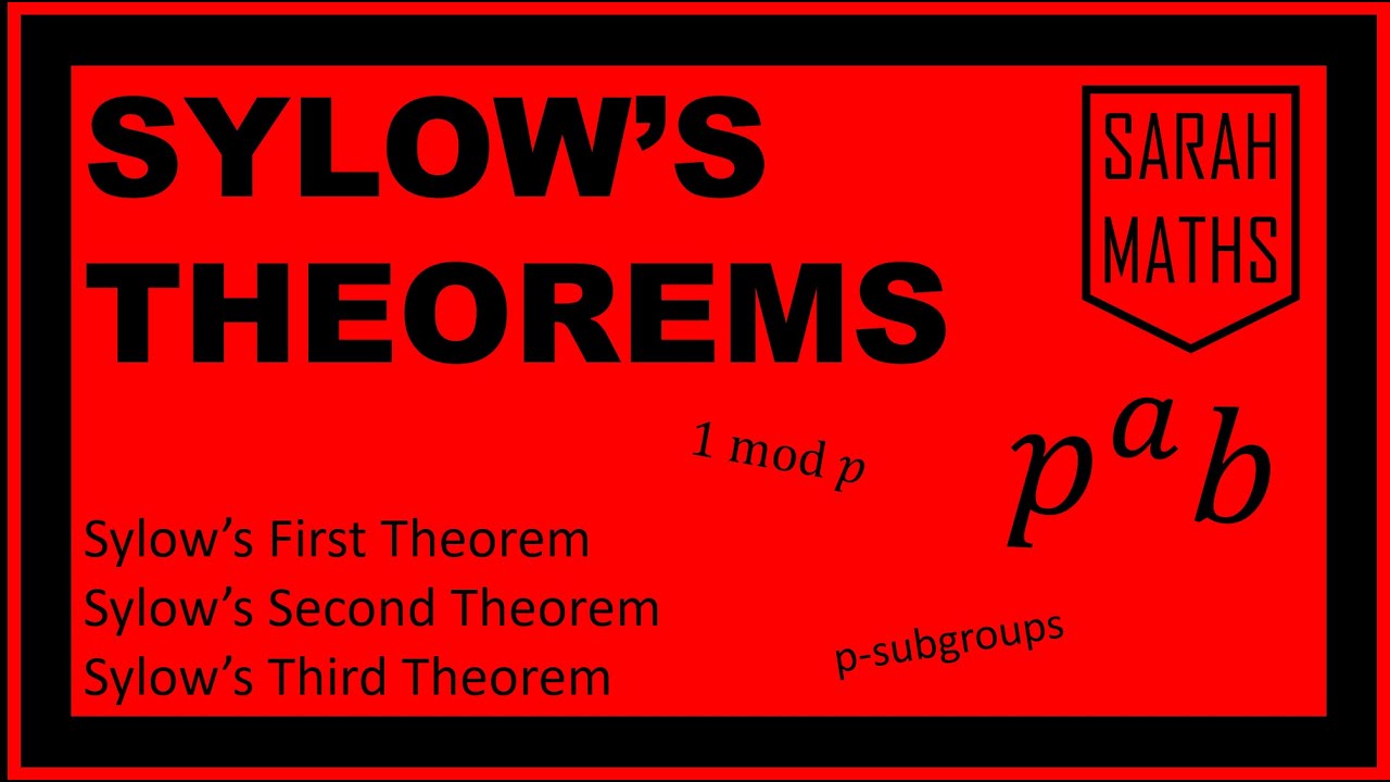 SYLOW'S THEOREMS | SARAH MATHS - YouTube
