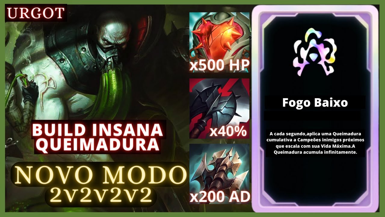 MODO 2v2v2v2 URGOT BUILD PARUDA E APRIMORAMENTO DE QUEIMADURA I NERD DO ...