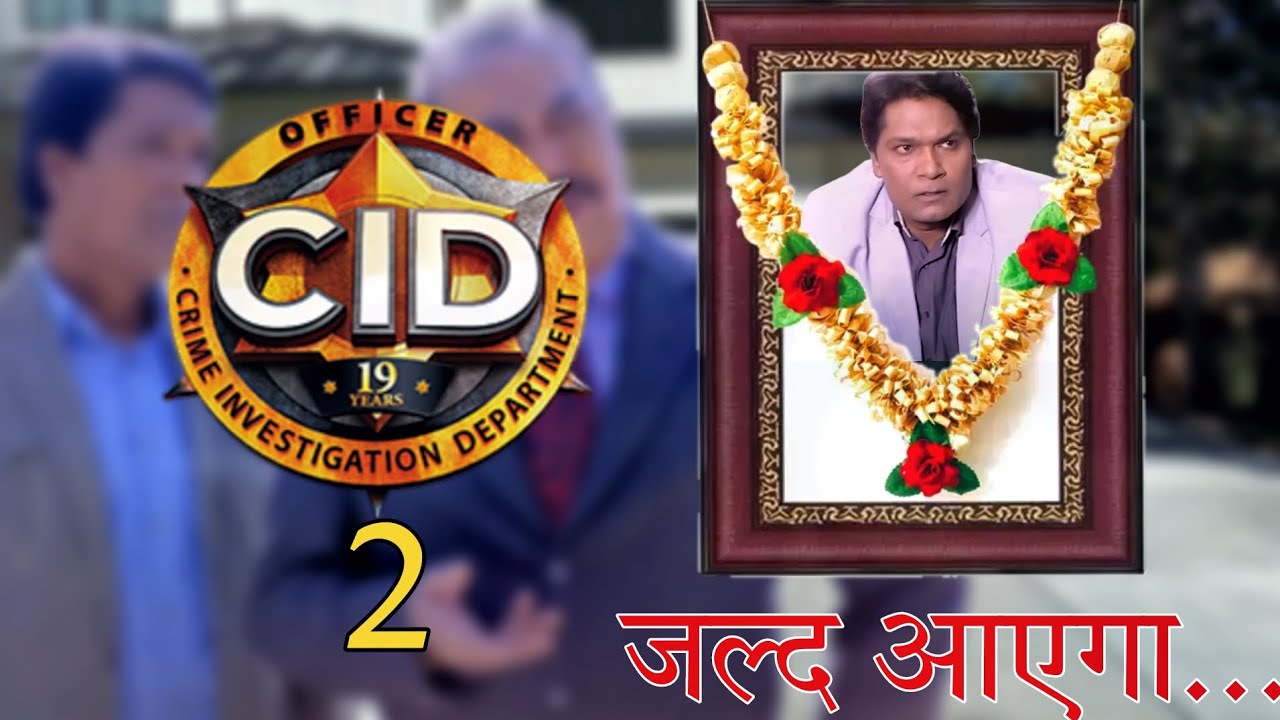 CID SEASON 2 COMING SOON IN 2023 RELEASE DATE | CID SEASON 2 LATEST ...