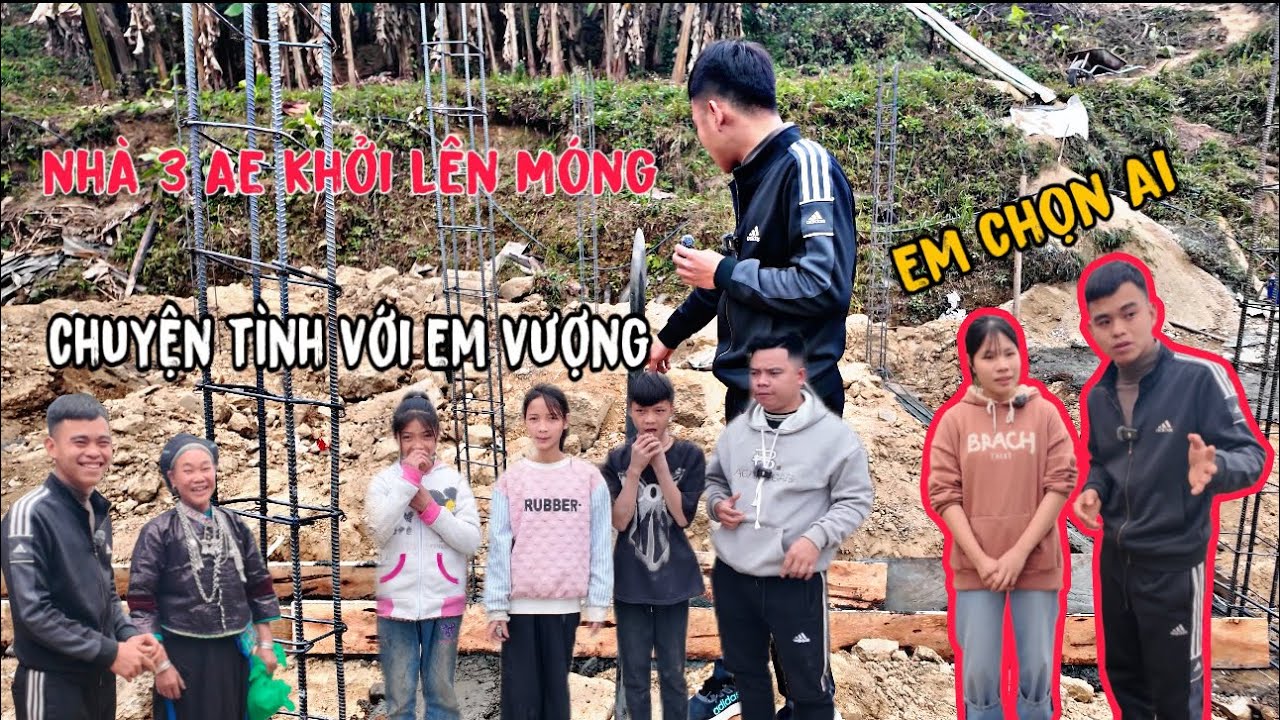 CHUYỆN TÌNH VỚI CÔ GÁI BẢN .TIN VUI 3 AE KHƠI ĐÃ LÊN MÓNG NHÀ - YouTube