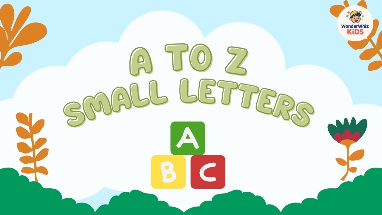 Learn Small Alphabet a to z | Lowercase Letters ABC Song for Kids - YouTube