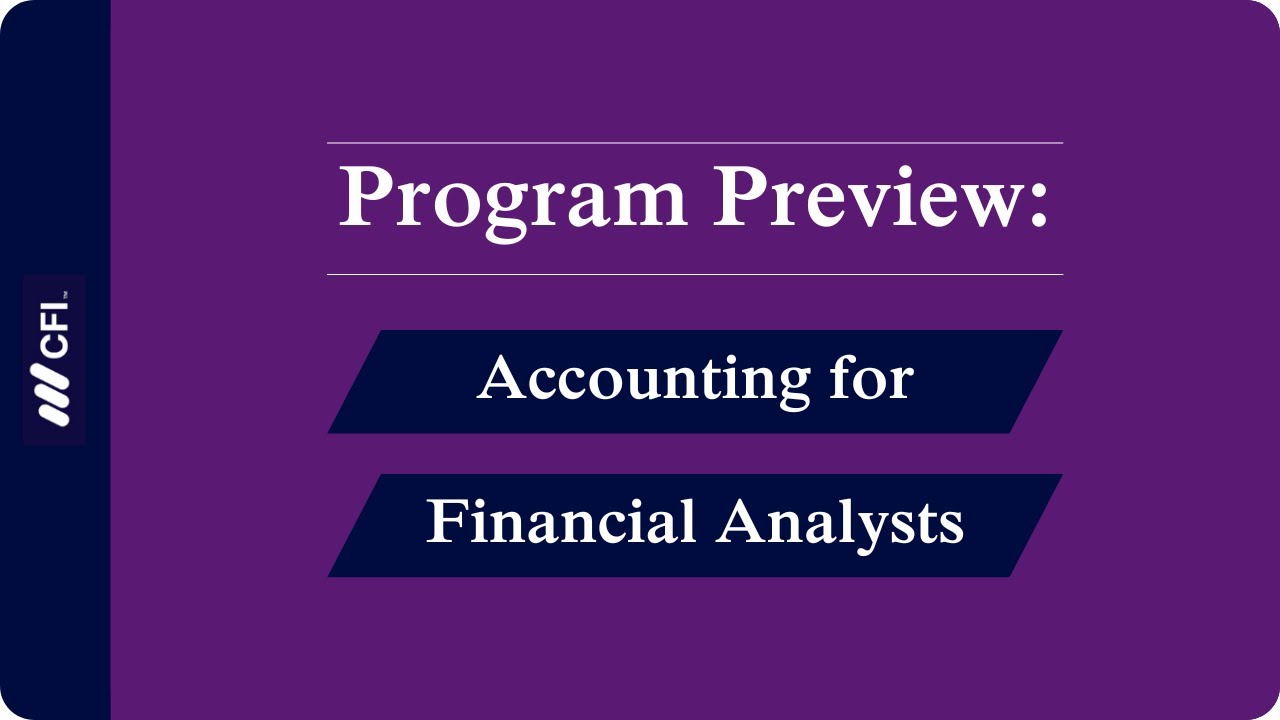 Accounting for Financial Analysts (CFI Program Preview) - YouTube
