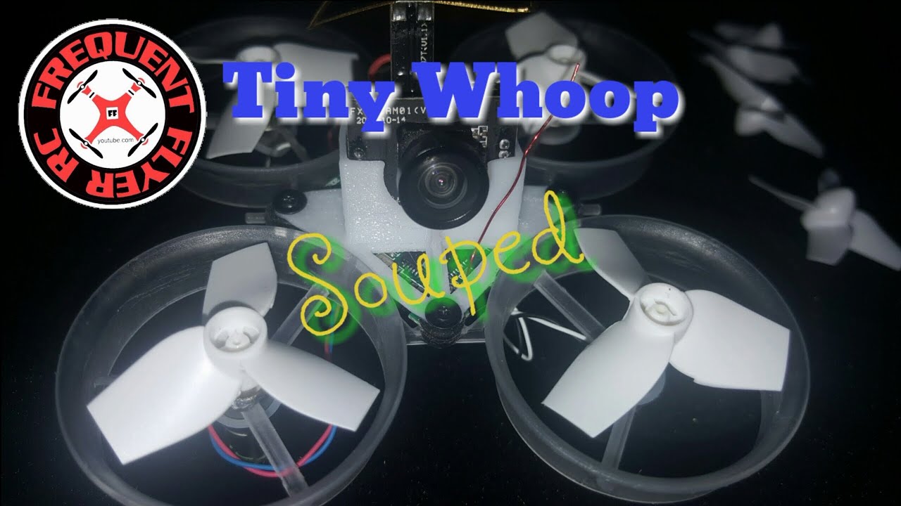 Tiny Whoop Souped! Fast TINY Whoop Build (2 bladed and 3 bladed prop ...