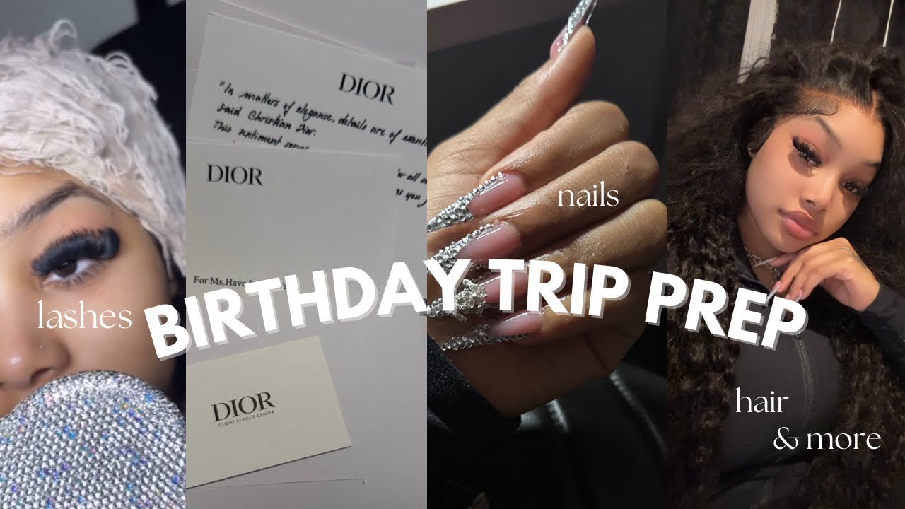 BIRTHDAY TRIP PREP | lashes, nails, hair, shopping + more | Riya Royale ...